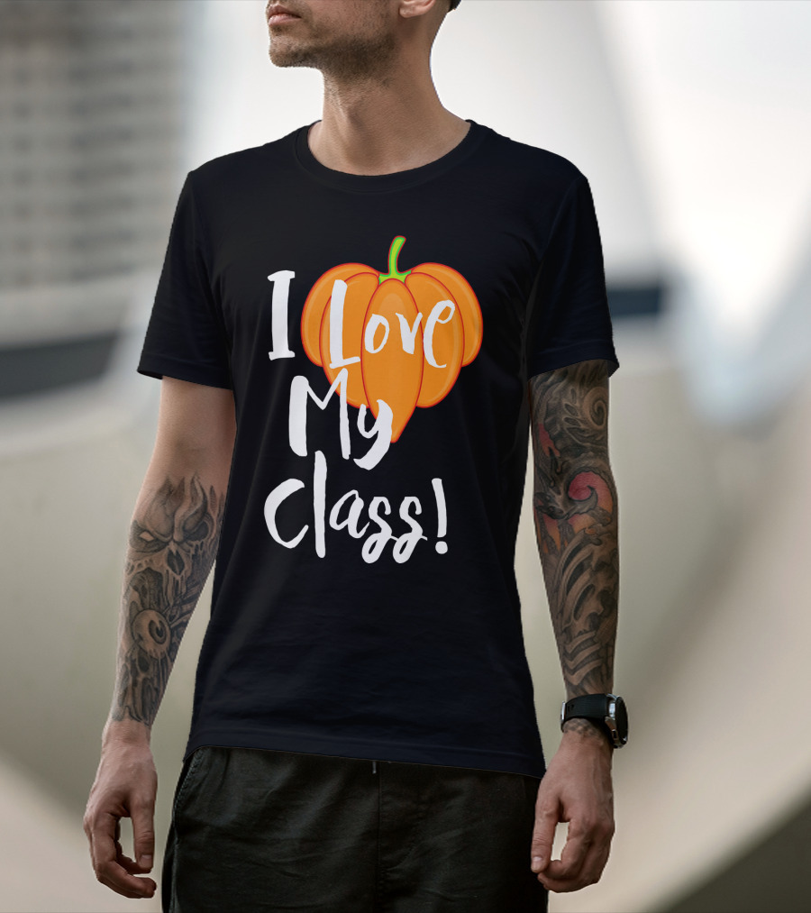 I Love My Class Pumpkin Fall Halloween T-Shirt