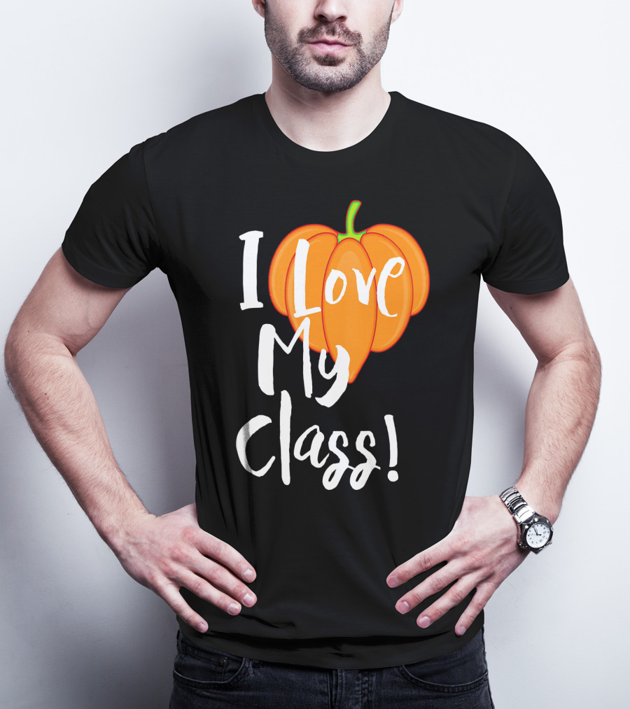 I Love My Class Pumpkin Fall Halloween T-Shirt