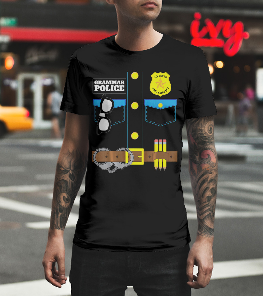 Grammar Police To Serve And Correct Badge And Belt With Handcuffs And Pencils T-Shirt