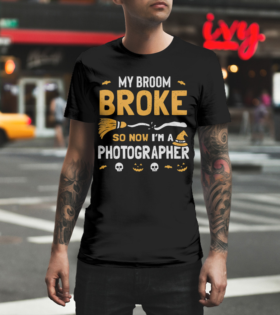 My Broom Broke So Now I'm A Photographer Halloween Costume T-Shirt