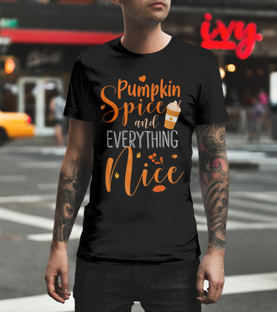 Pumpkin Spice And Everything Nice Coffee Fall Leaves Hearts T-Shirt
