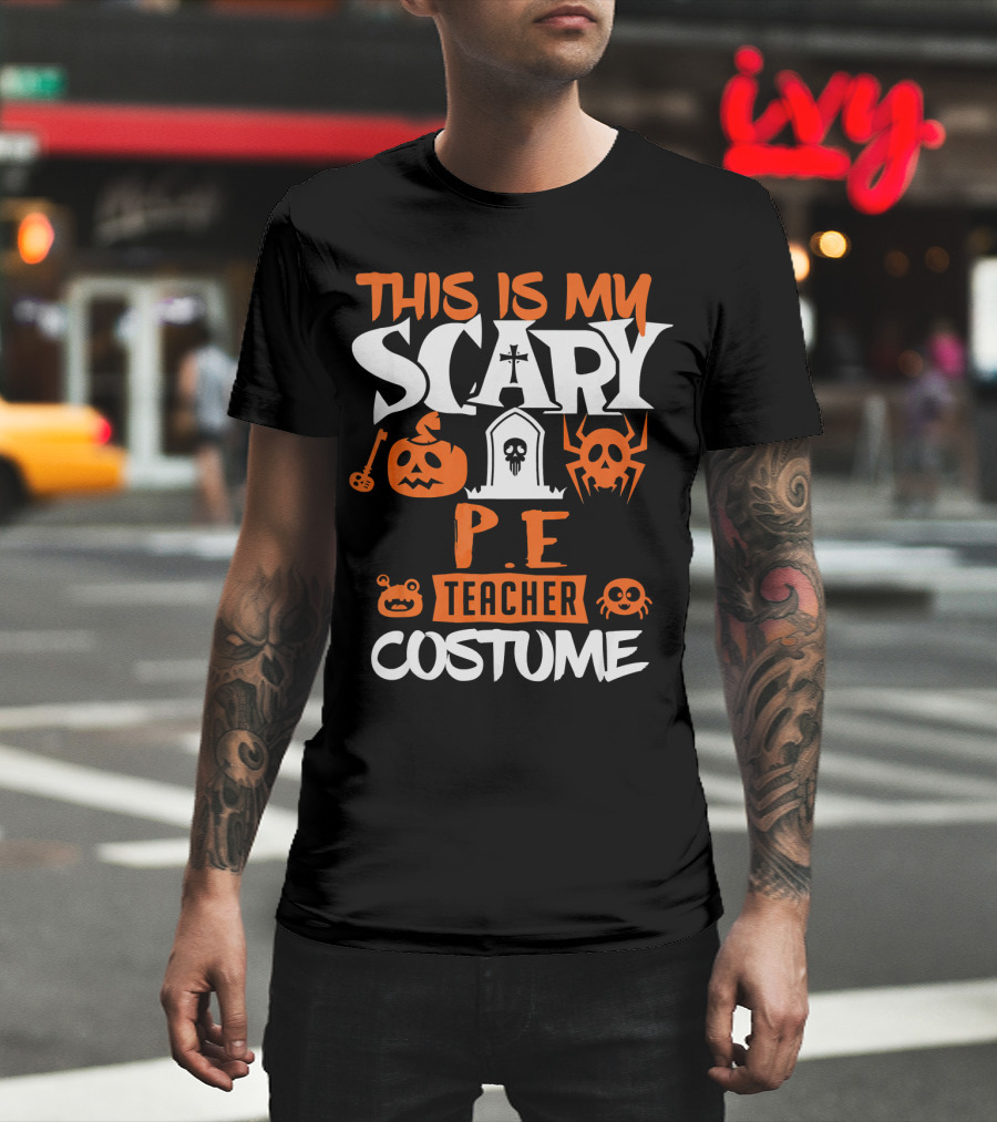 This Is My Scary P.E. Teacher Costume T-Shirt