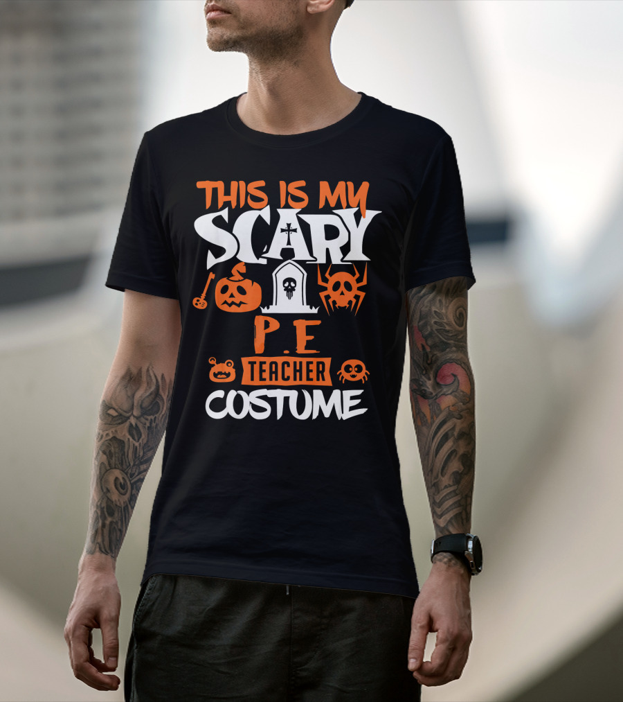 This Is My Scary P.E. Teacher Costume T-Shirt