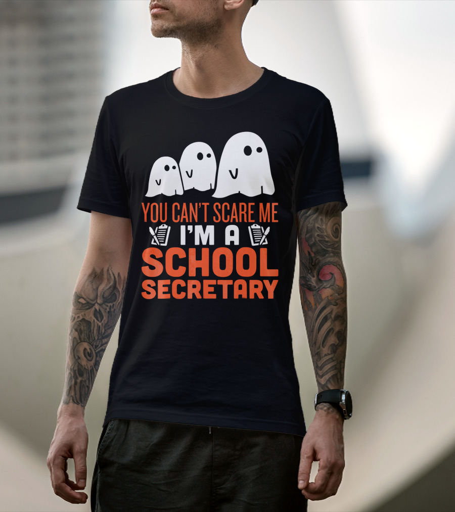You Can't Scare Me I'm A School Secretary Ghosts T-Shirt