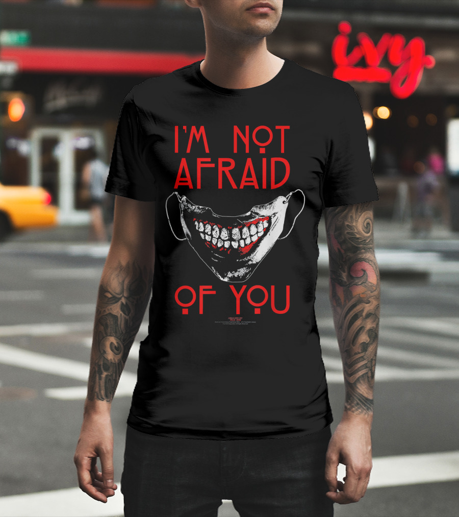 I'm Not Afraid Of You American Horror Story Mouth Mask T-Shirt