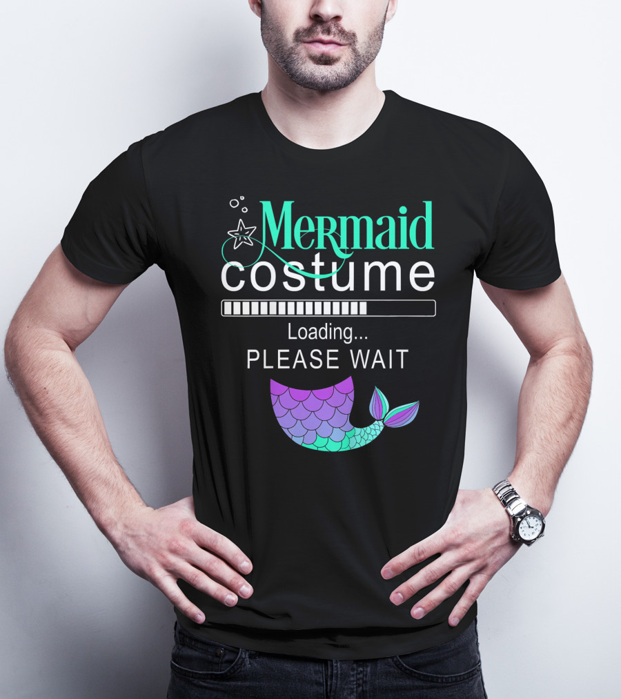 Mermaid Costume Loading Please Wait With Colorful Mermaid Tail Icon And Starfish T-Shirt