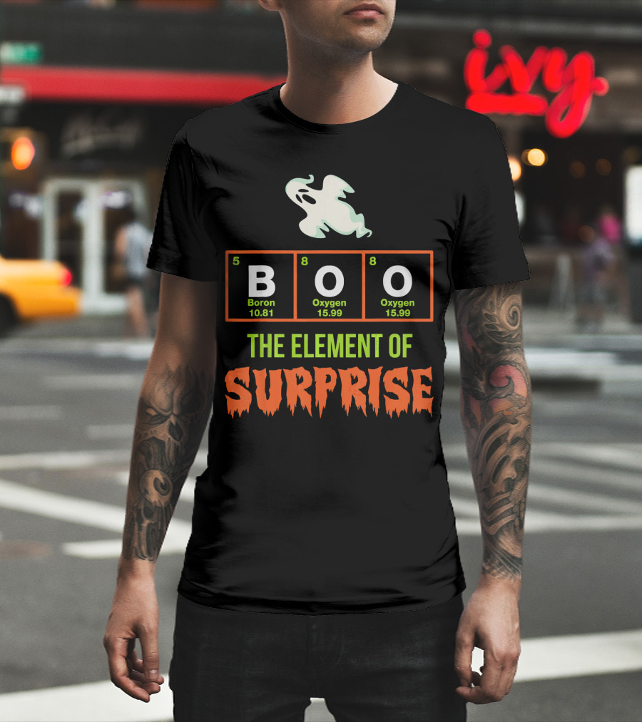 Boron Oxygen Oxygen Ghost The Element Of Surprise Halloween Chemistry Joke T-Shirt