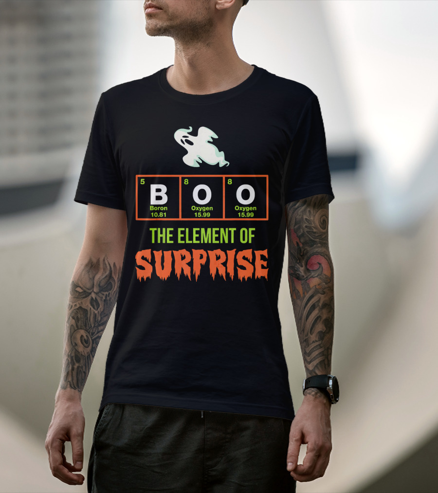 Boron Oxygen Oxygen Ghost The Element Of Surprise Halloween Chemistry Joke T-Shirt