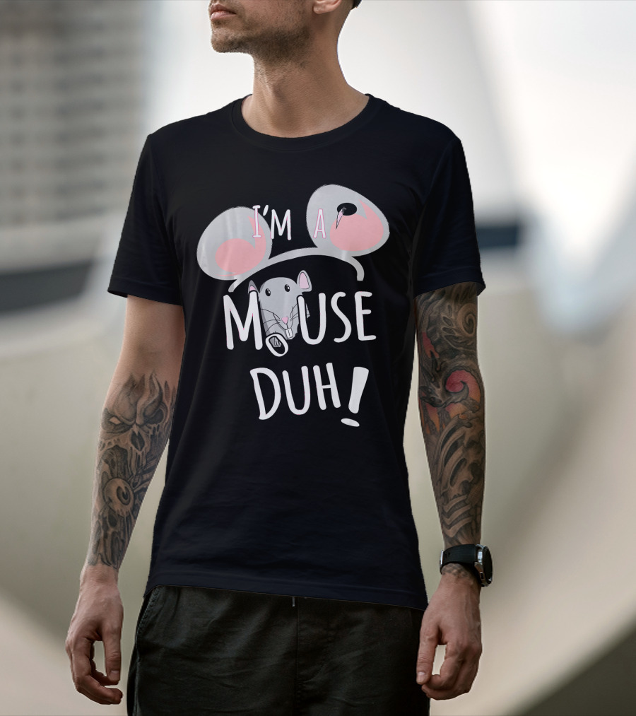 I'm A Mouse Duh Funny Costume Ears And Nose T-Shirt