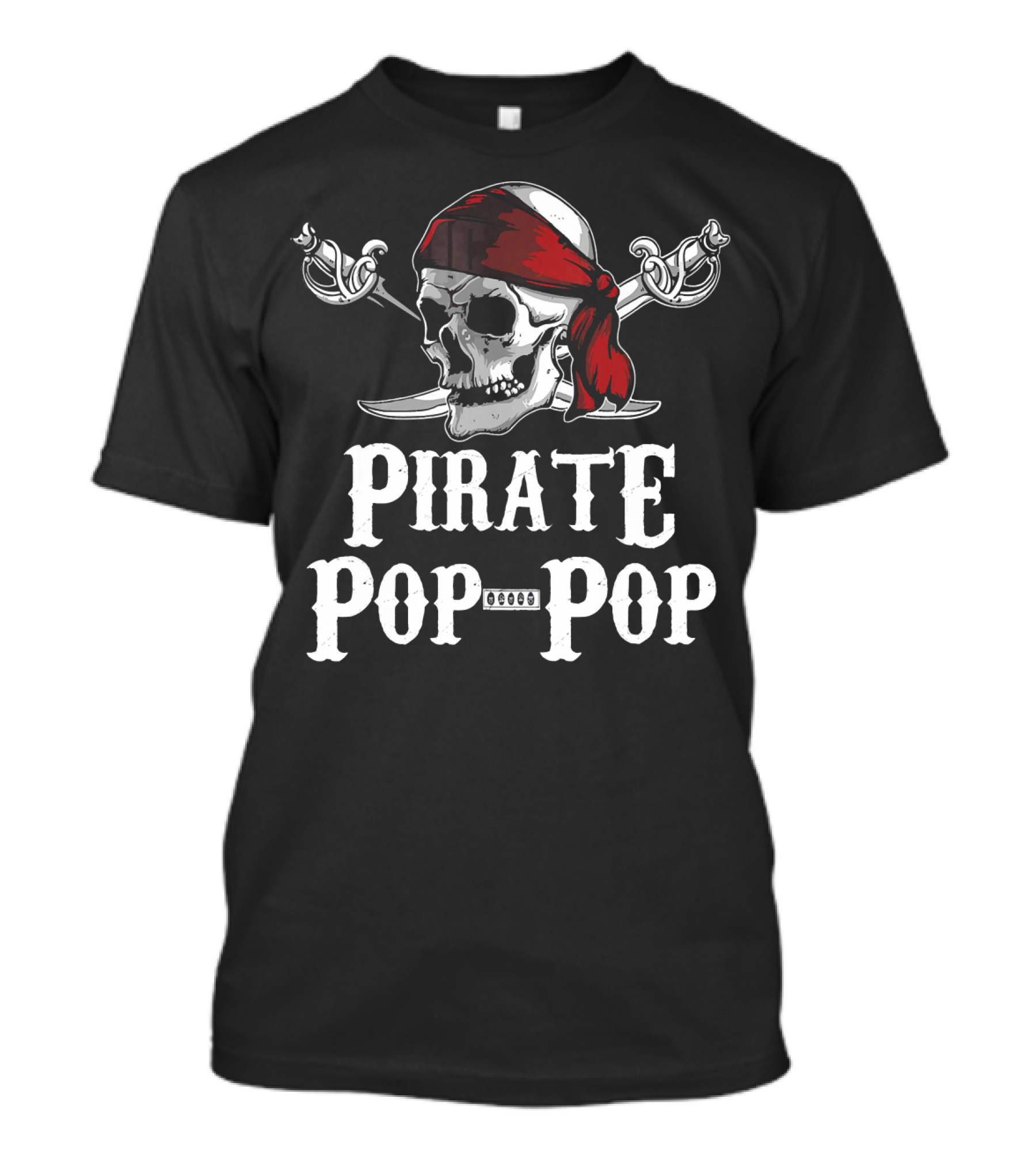 Pirate Pop Pop Jolly Roger Skull With Crossed Swords T-Shirt