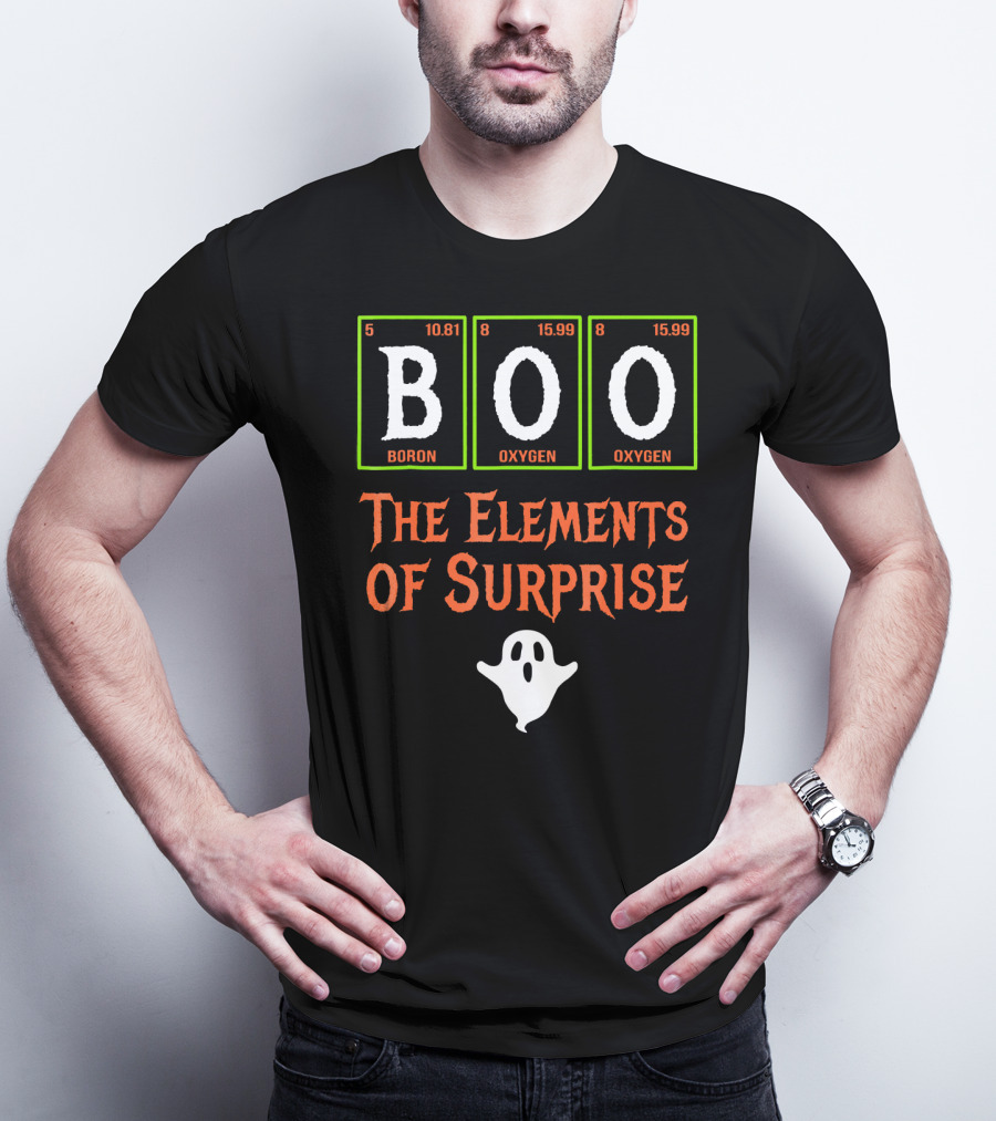 Boo Science Boron Oxygen The Elements Of Surprise T-Shirt