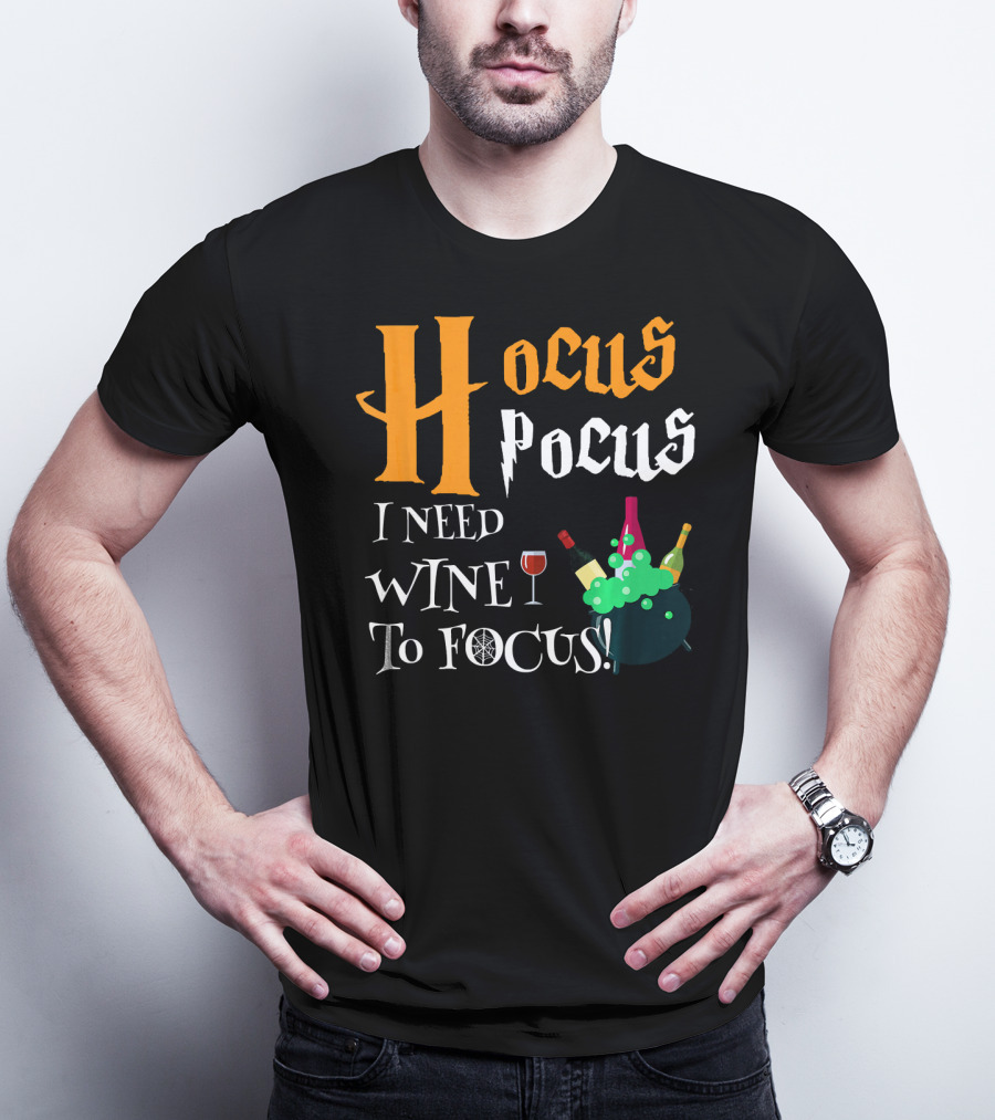Hocus Pocus I Need Wine To Focus Cauldron And Bottles T-Shirt