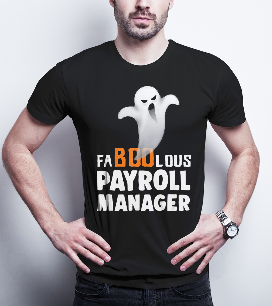 Halloween Faboolous Payroll Manager Ghost T-Shirt