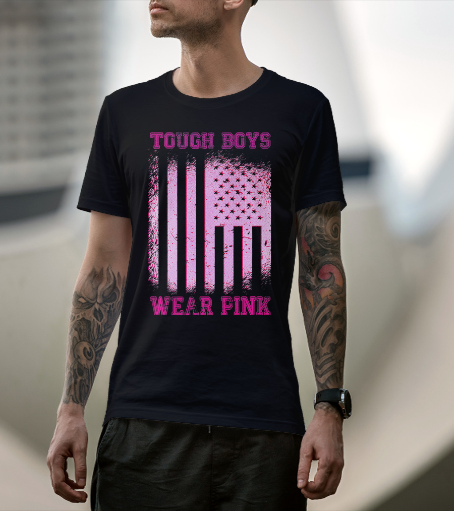 Tough Boys Wear Pink Breast Cancer Flag T-Shirt