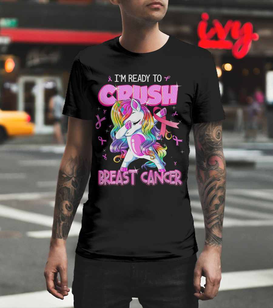 I'm Ready To Crush Breast Cancer Awareness Unicorn Rainbow T-Shirt