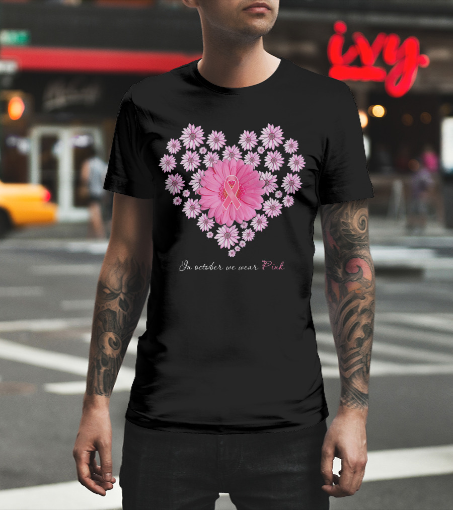 In October We Wear Pink Daisy Heart T-Shirt