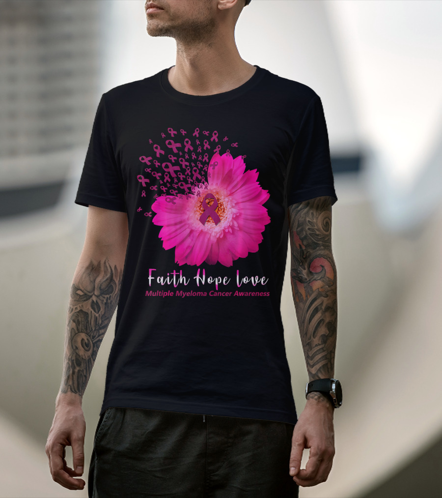 Faith Hope Love Multiple Myeloma Cancer Awareness Pink Ribbon Flower T-Shirt