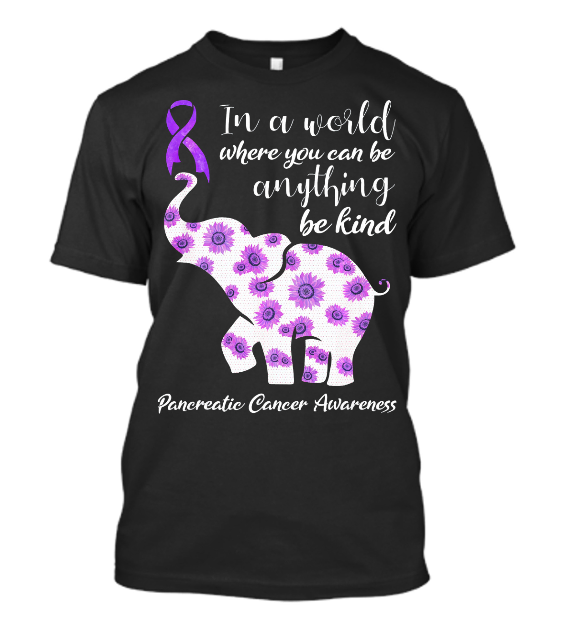 In A World Where You Can Be Anything Be Kind Pancreatic Cancer Awareness T-Shirt
