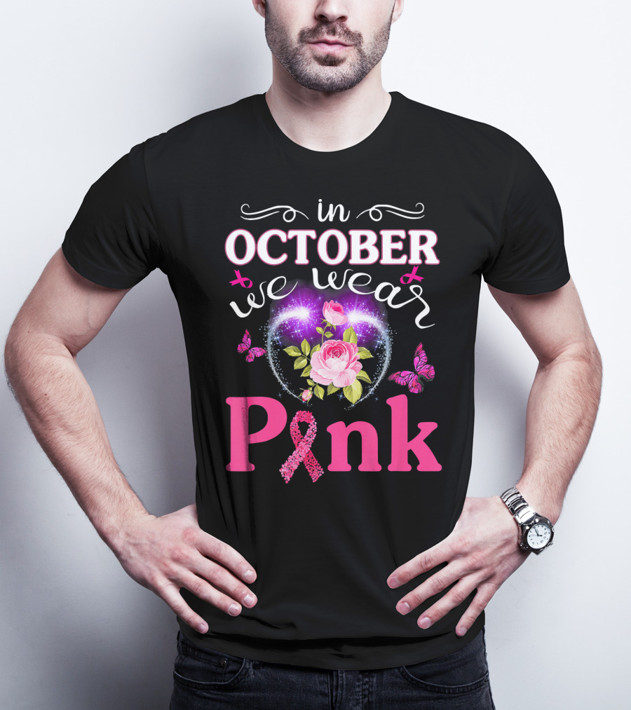 In October We Wear Pink Breast Cancer Awareness Mom Wife Women T-Shirt