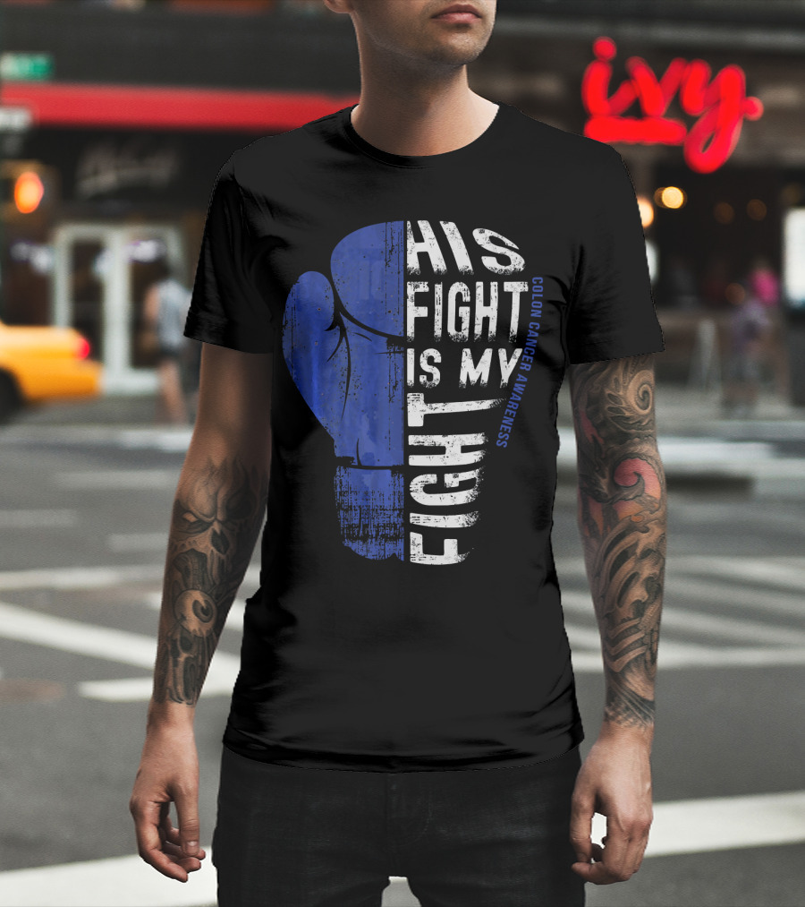 His Fight Is My Fight Colon Cancer Awareness Boxing Glove T-Shirt