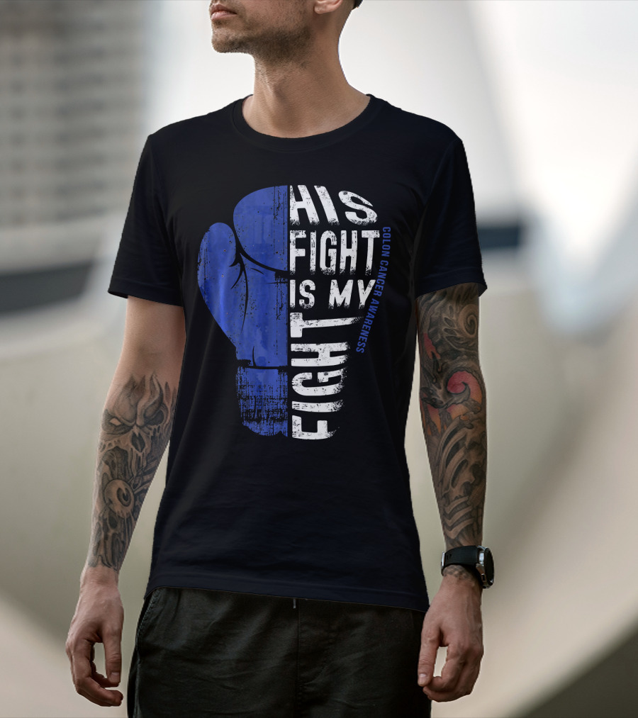 His Fight Is My Fight Colon Cancer Awareness Boxing Glove T-Shirt
