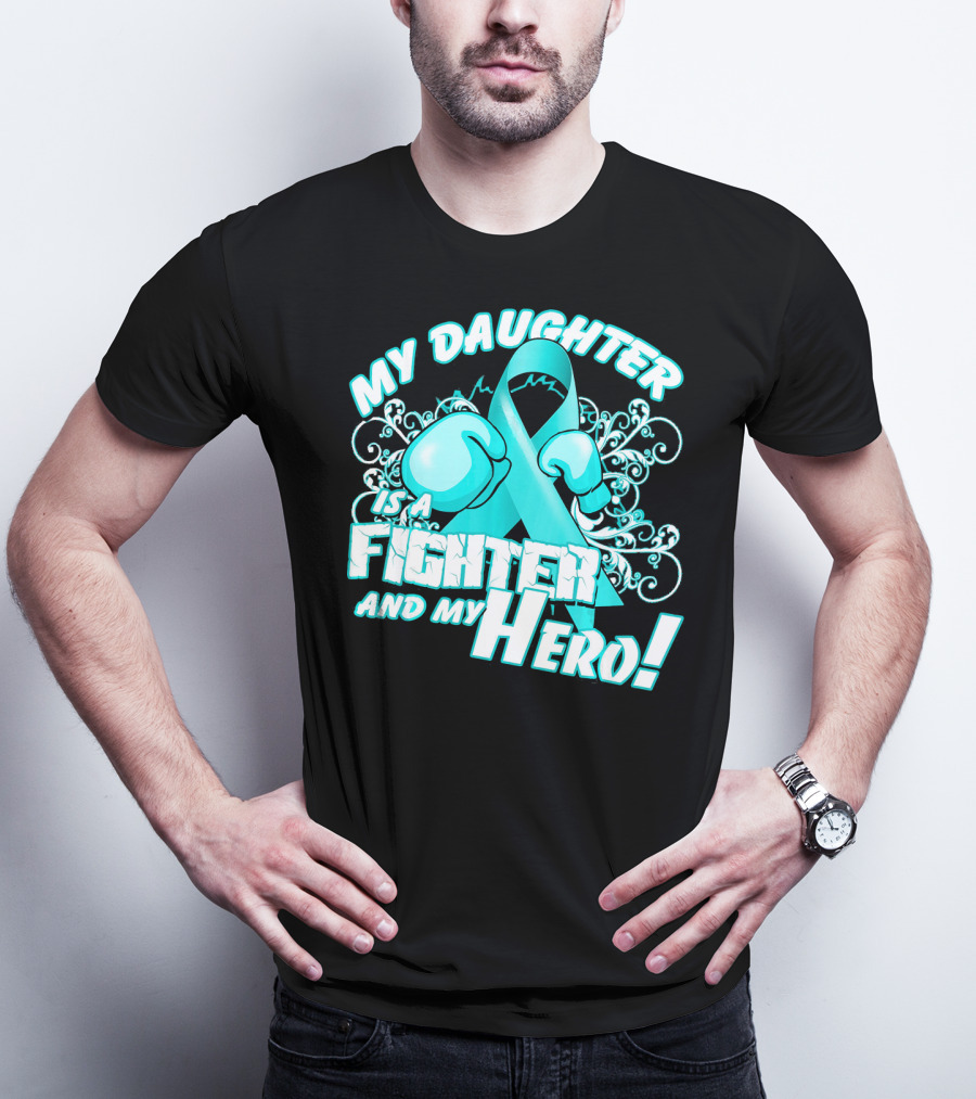 My Daughter Is A Fighter And My Hero Teal T-Shirt