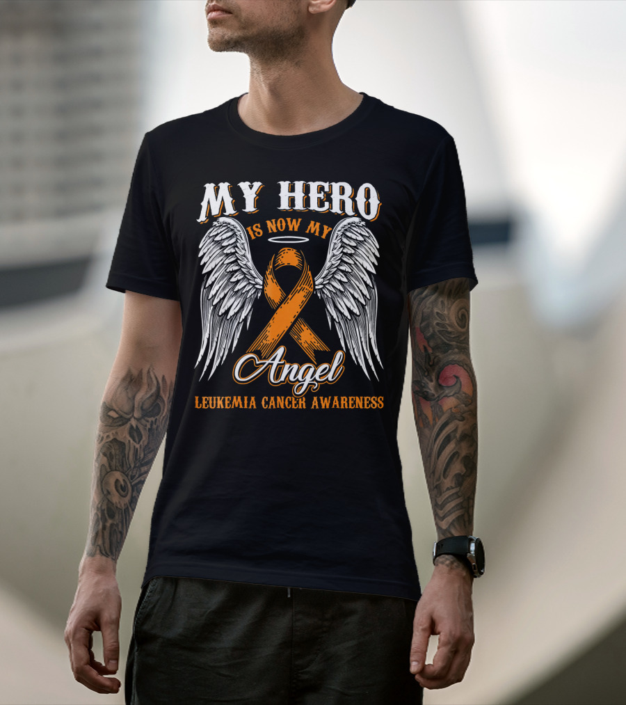 My Hero Is Now My Angel Leukemia Cancer Awareness T-Shirt
