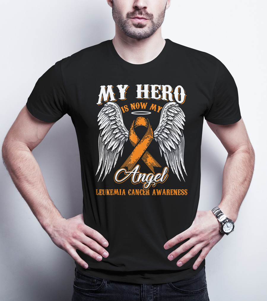 My Hero Is Now My Angel Leukemia Cancer Awareness T-Shirt