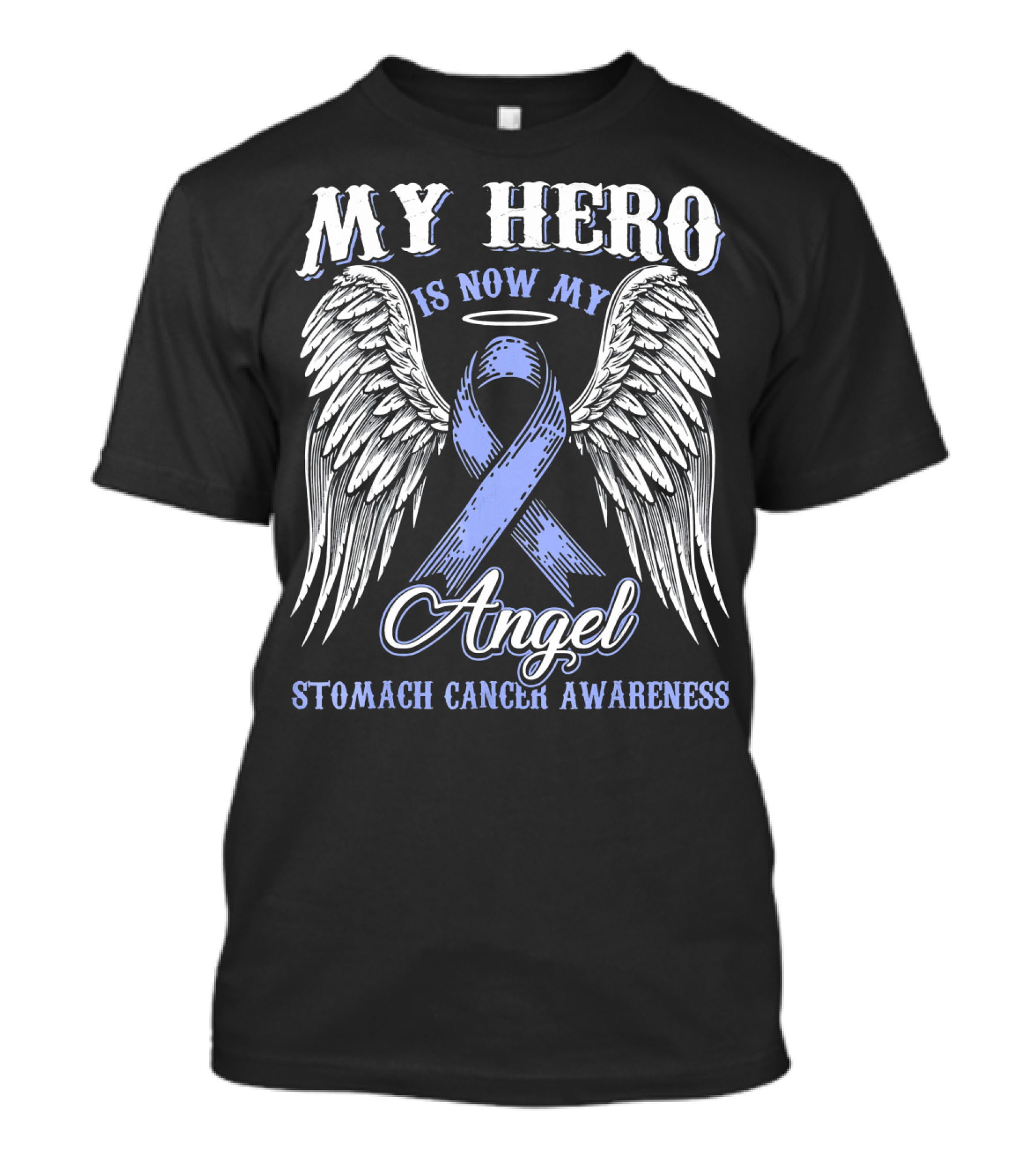My Hero Is Now My Angel Stomach Cancer Awareness T-Shirt
