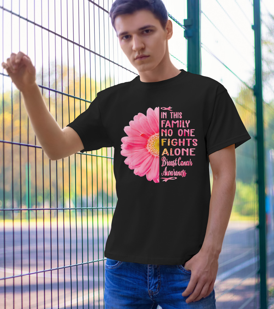 In This Family No One Fights Alone Breast Cancer Awareness Daisy T-Shirt