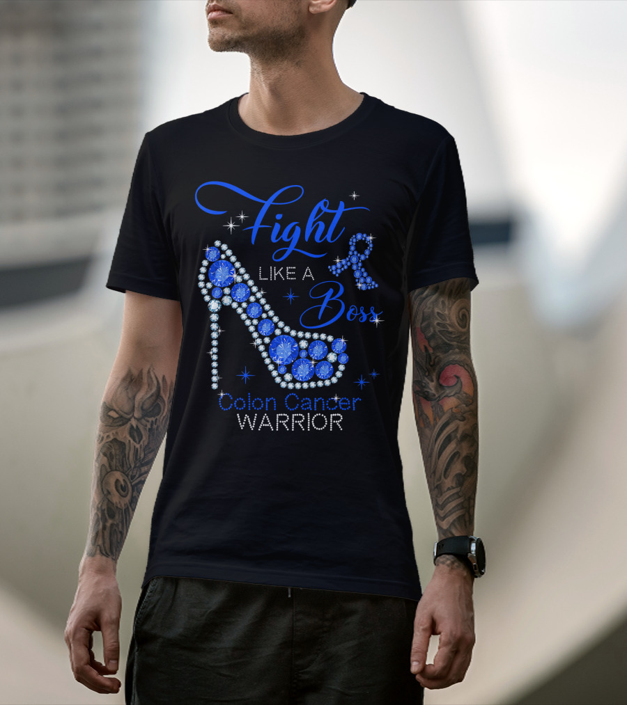 Fight Like A Boss Colon Cancer Warrior High Heels T-Shirt