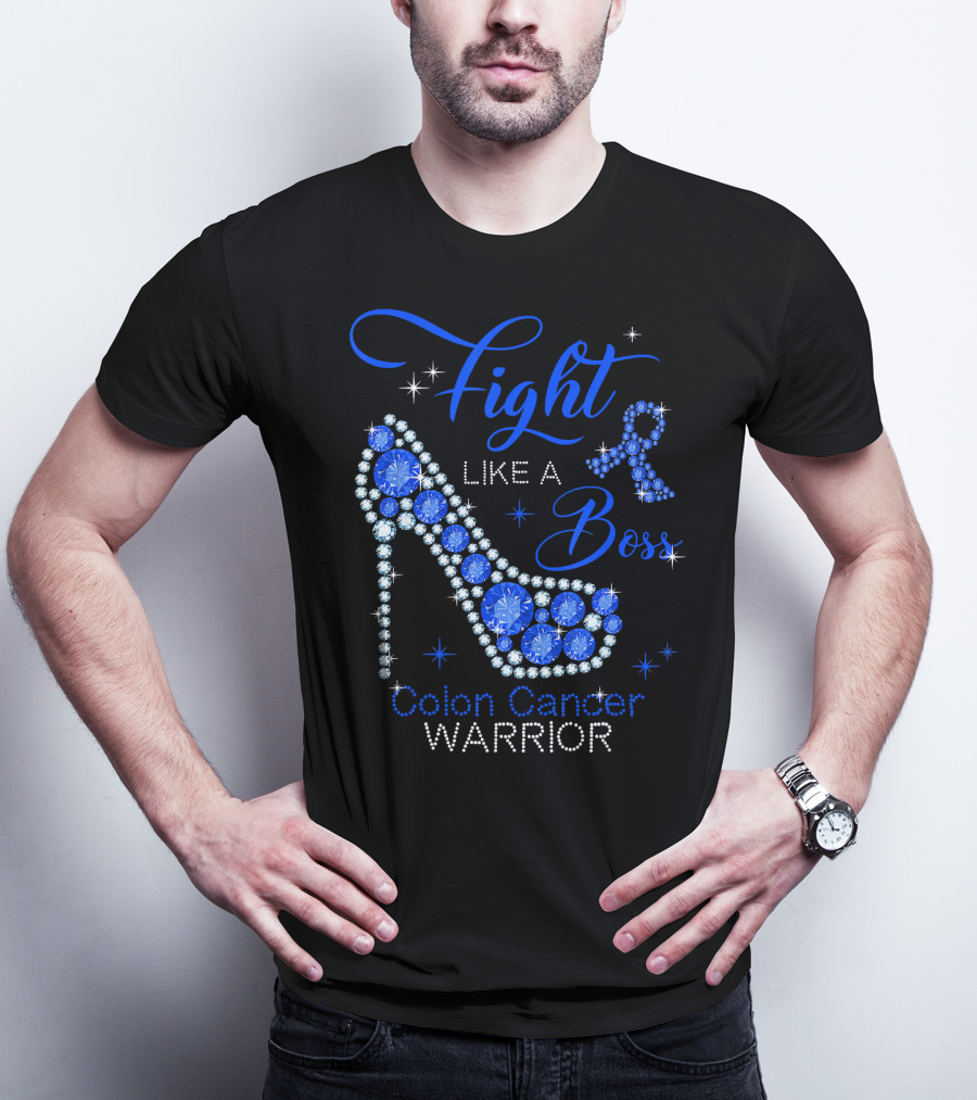 Fight Like A Boss Colon Cancer Warrior High Heels T-Shirt