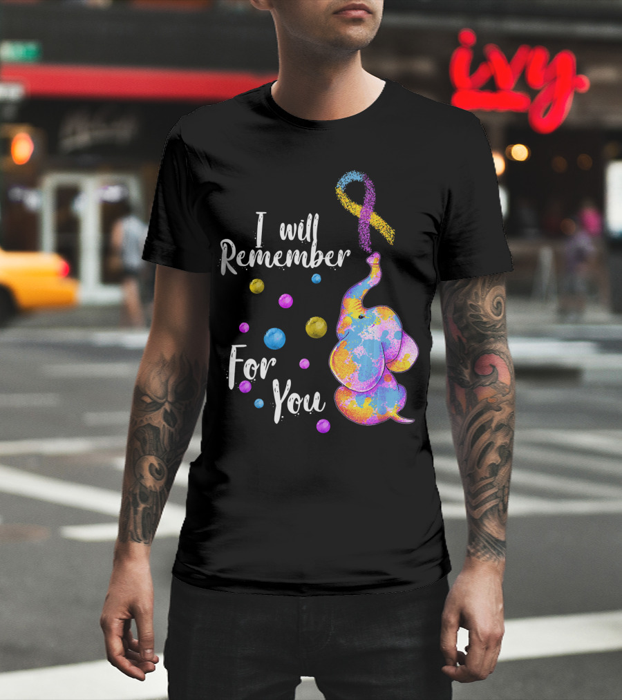 I Will Remember For You Colorful Elephant T-Shirt