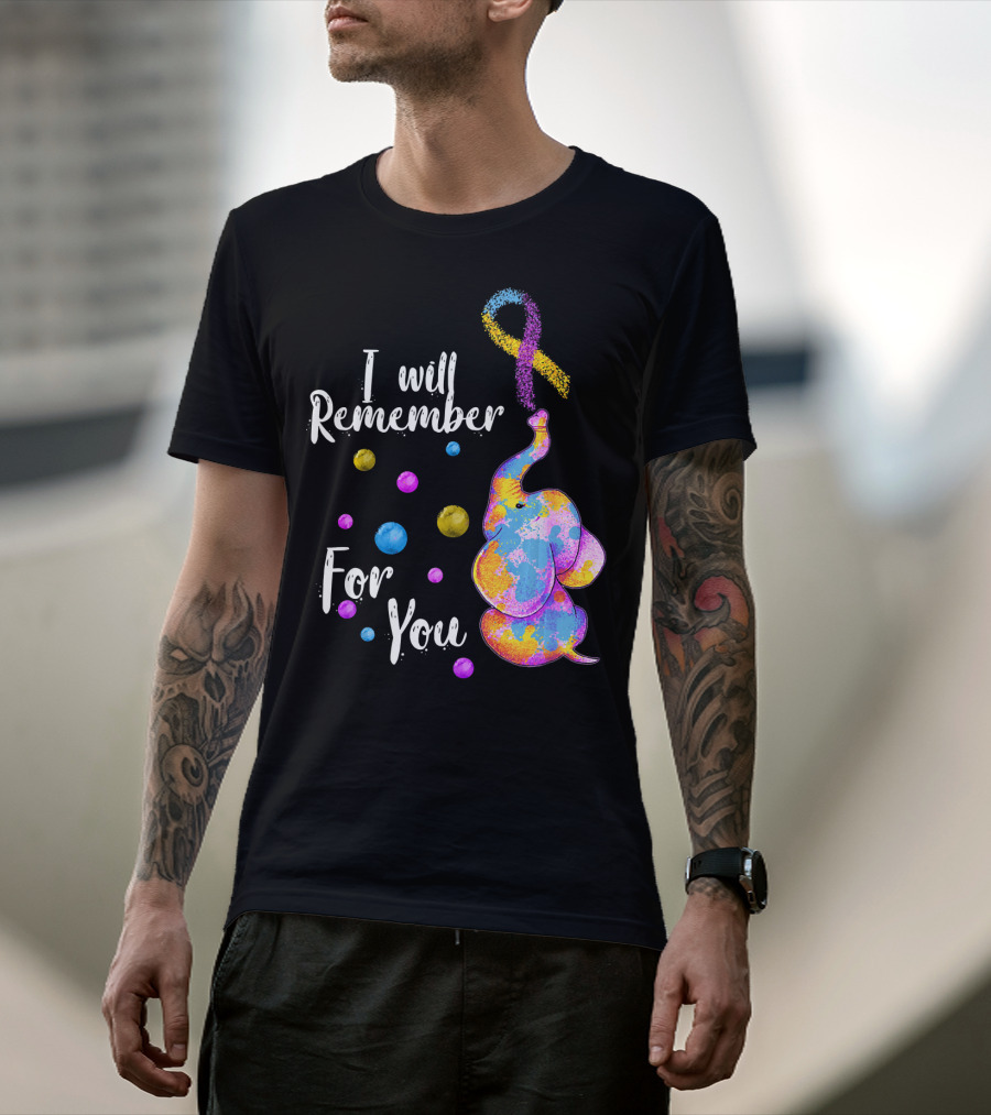 I Will Remember For You Colorful Elephant T-Shirt