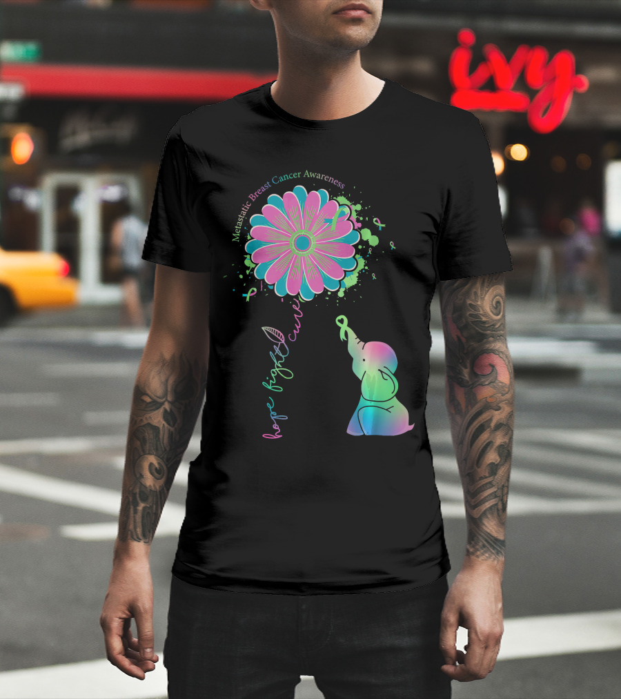 Metastatic Breast Cancer Awareness Hope Fight Cure Elephant Daisy Flower T-Shirt