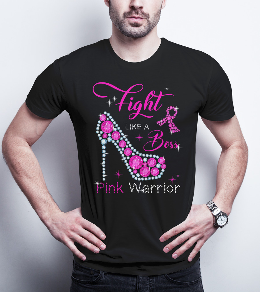 Fight Like A Boss Pink Warrior High Heels Breast Cancer T-Shirt