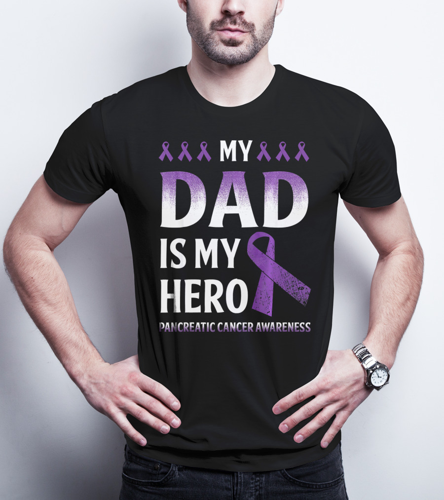 My Dad Is My Hero Pancreatic Cancer Awareness Purple T-Shirt