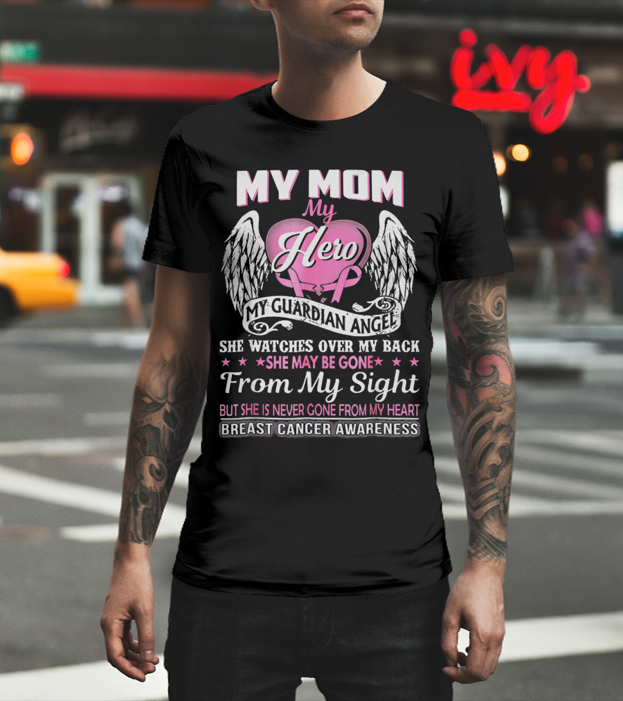 My Mom My Hero My Guardian Angel Breast Cancer Awareness T-Shirt