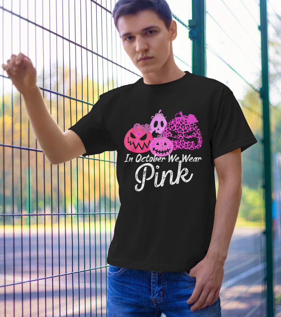 In October We Wear Pink Pumpkin Breast Cancer Awareness T-Shirt