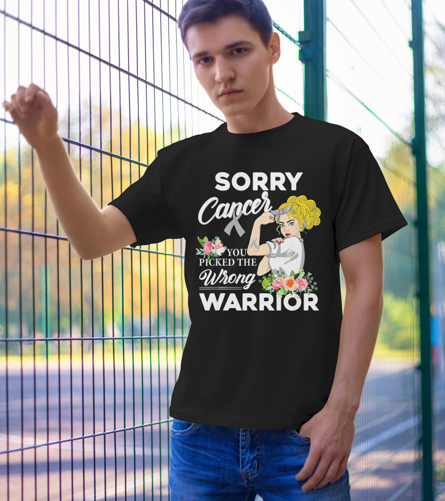 Sorry Cancer You Picked The Wrong Warrior T-Shirt