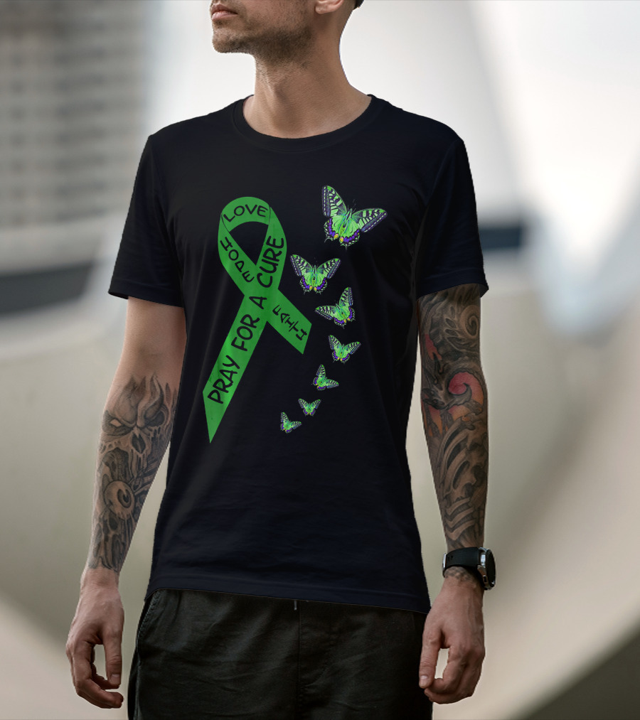 Liver Cancer Awareness Green Ribbon Pray For A Cure Hope Faith Love Butterflies T-Shirt