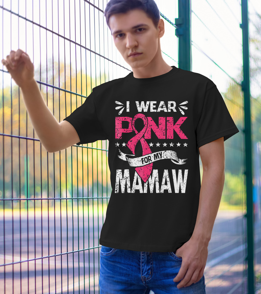 I Wear Pink For My Mamaw Breast Cancer Awareness T-Shirt