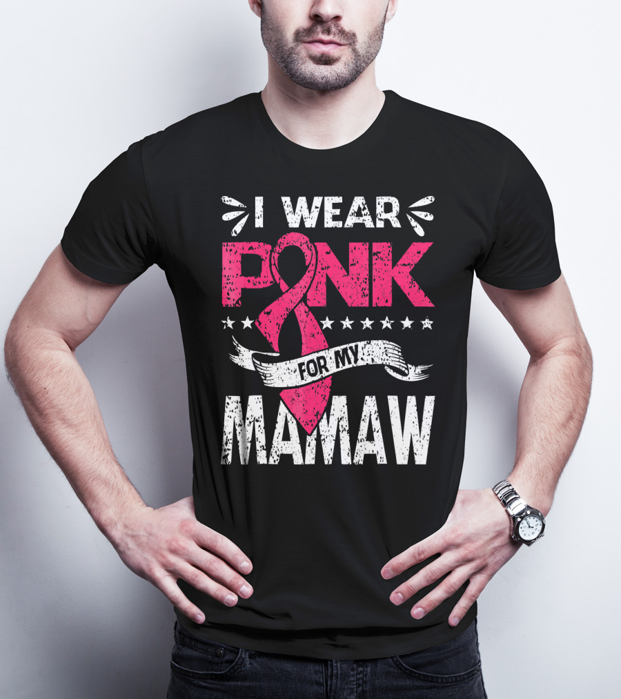 I Wear Pink For My Mamaw Breast Cancer Awareness T-Shirt