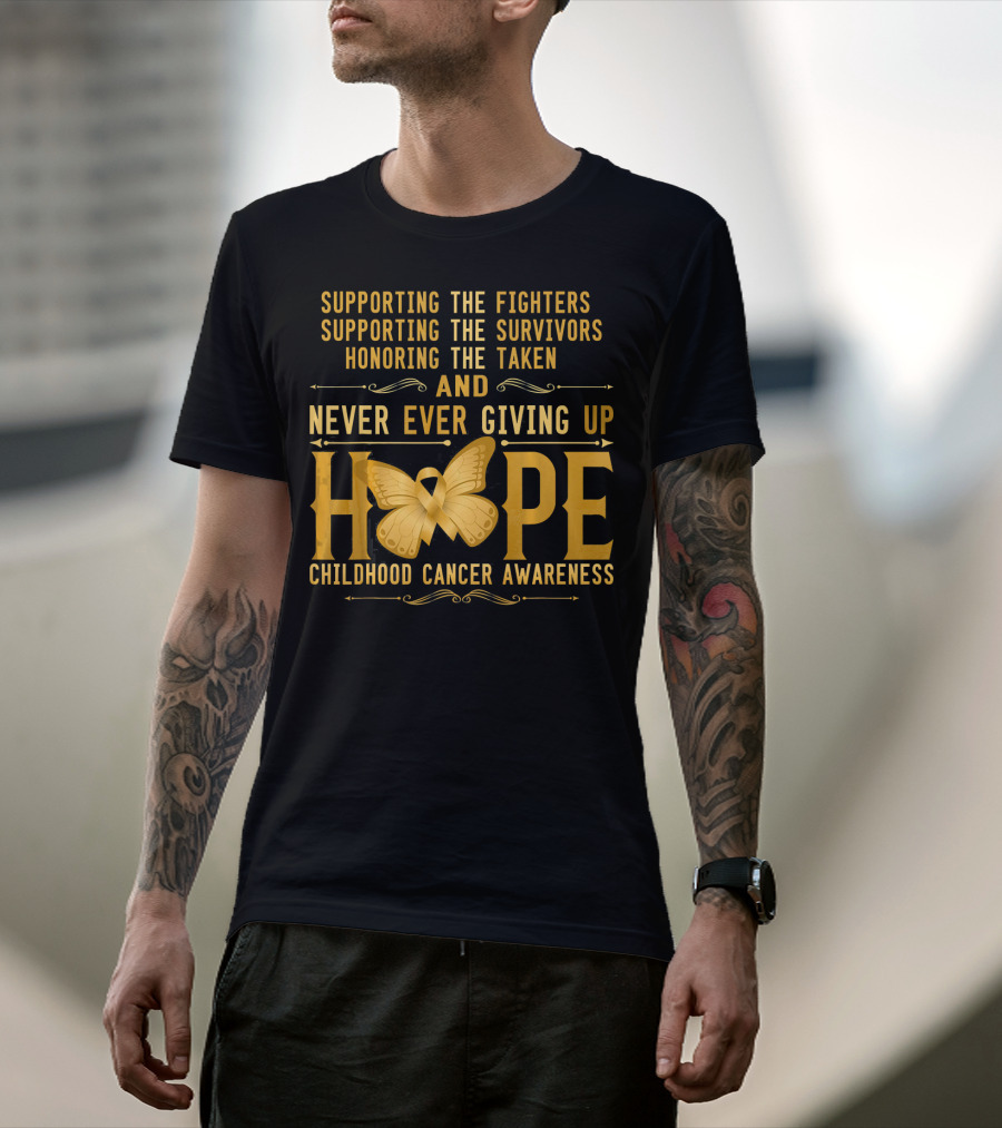 Supporting Fighters Survivors Honoring Taken Never Giving Up Hope Childhood Cancer Awareness T-Shirt