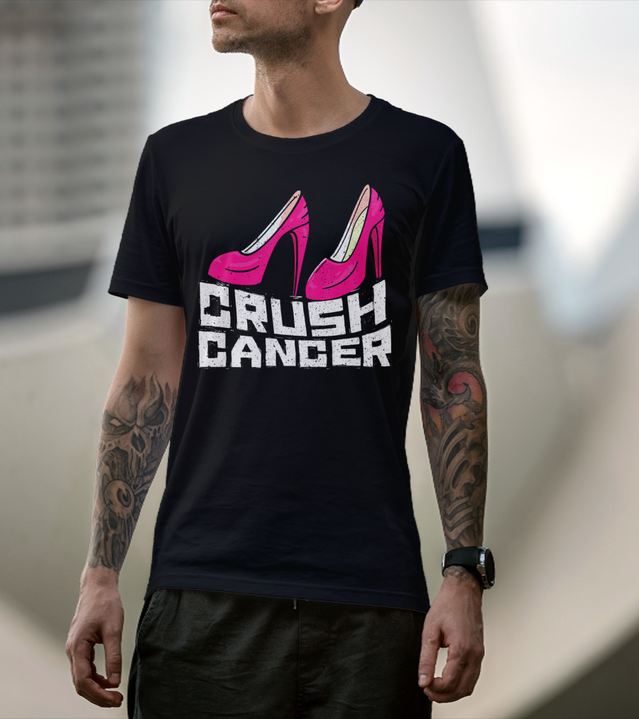 Crush Cancer Pink Ribbon High Heels Breast Cancer Awareness T-Shirt