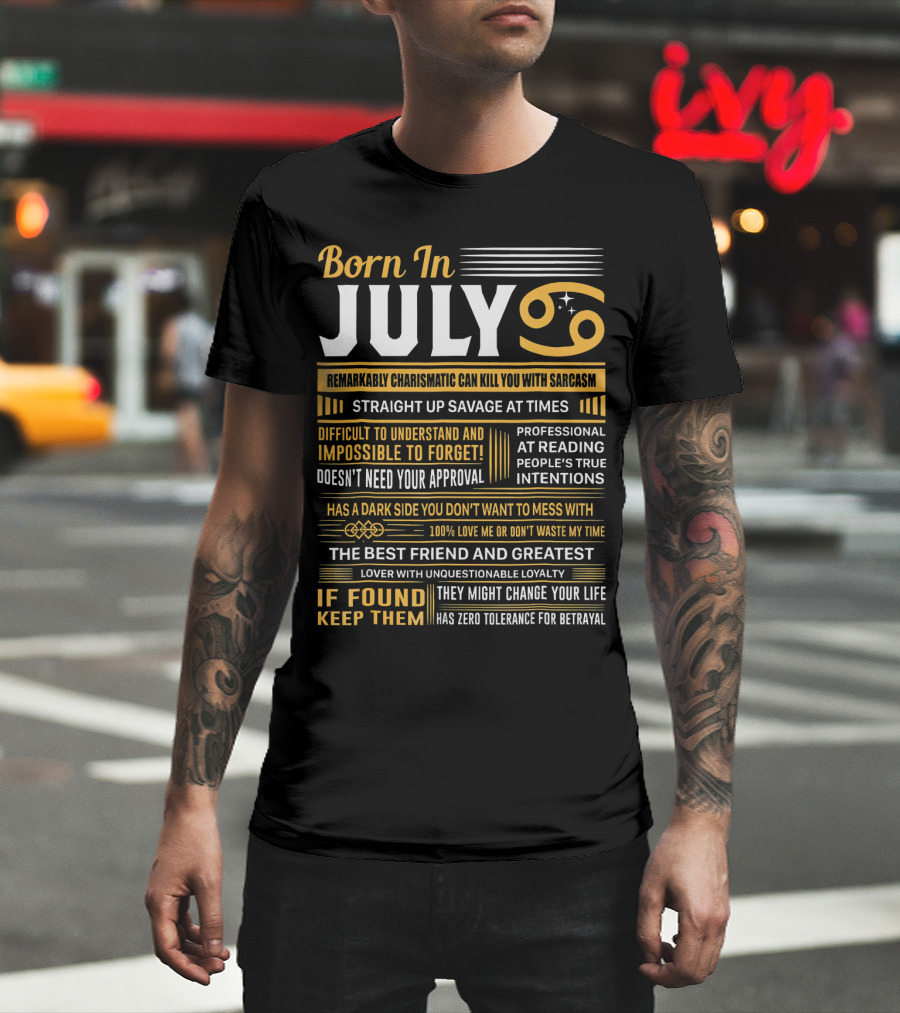 Born In July Remarkably Charismatic Straight Up Savage Cancer T-Shirt