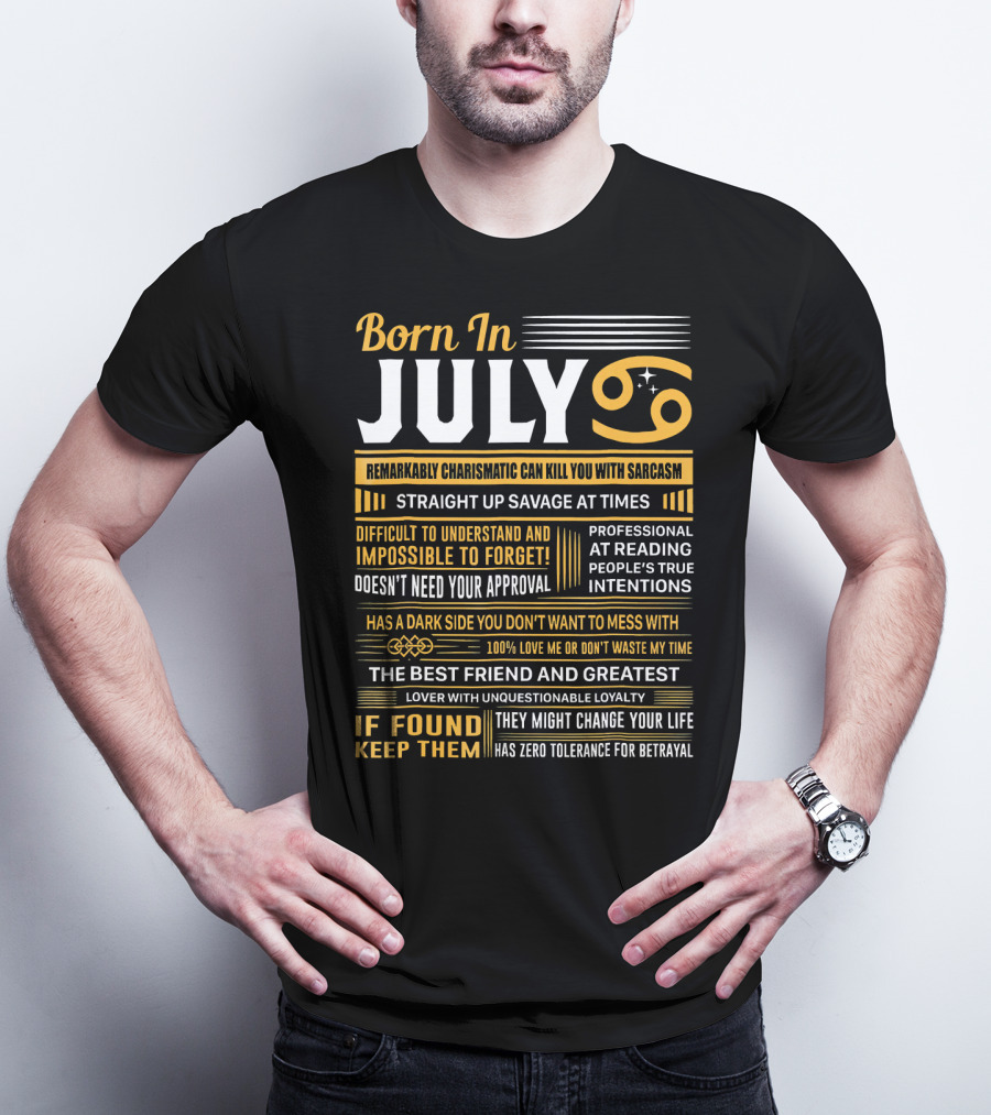 Born In July Remarkably Charismatic Straight Up Savage Cancer T-Shirt