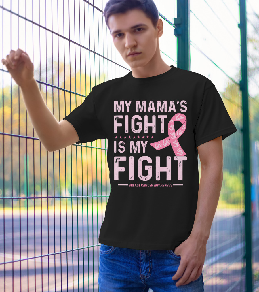 My Mama's Fight Is My Fight Breast Cancer Awareness T-Shirt