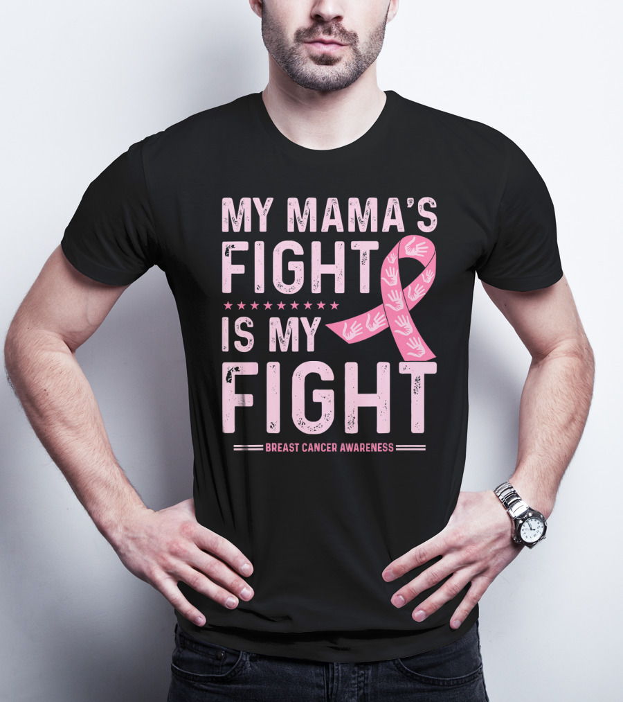 My Mama's Fight Is My Fight Breast Cancer Awareness T-Shirt