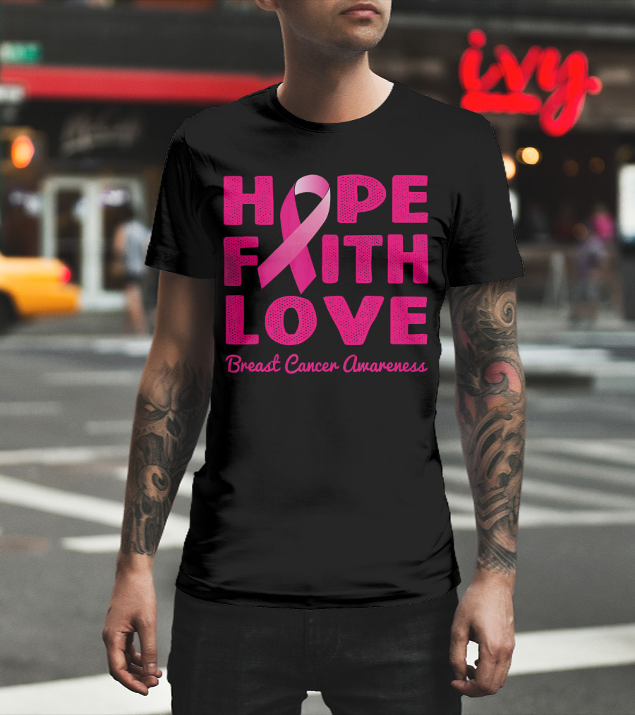 HOPE FAITH LOVE Pink Ribbon Breast Cancer Awareness T-Shirt